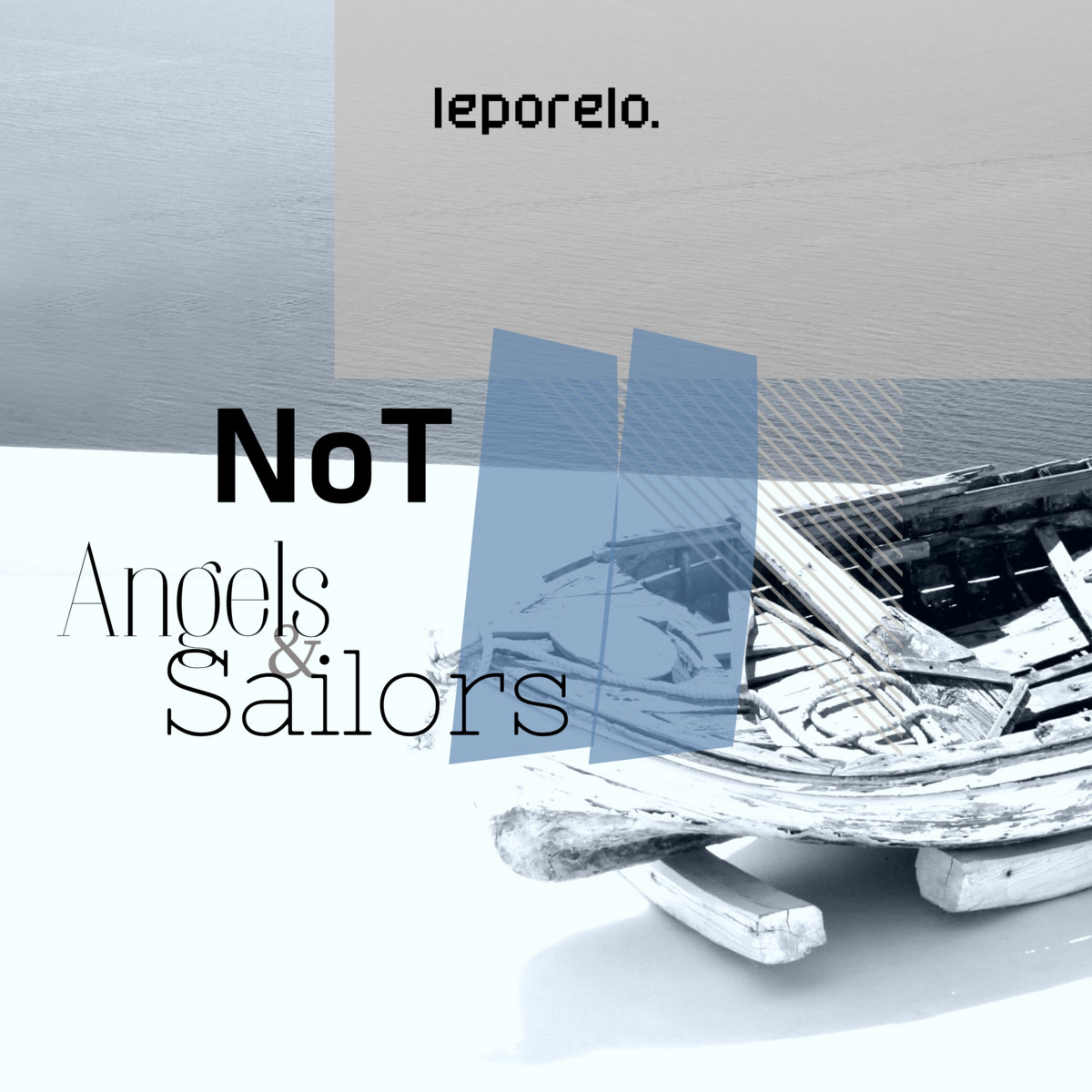 Angels & Sailors | NoT | Leporelo.