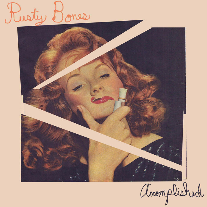 Accomplished | Rusty Bones