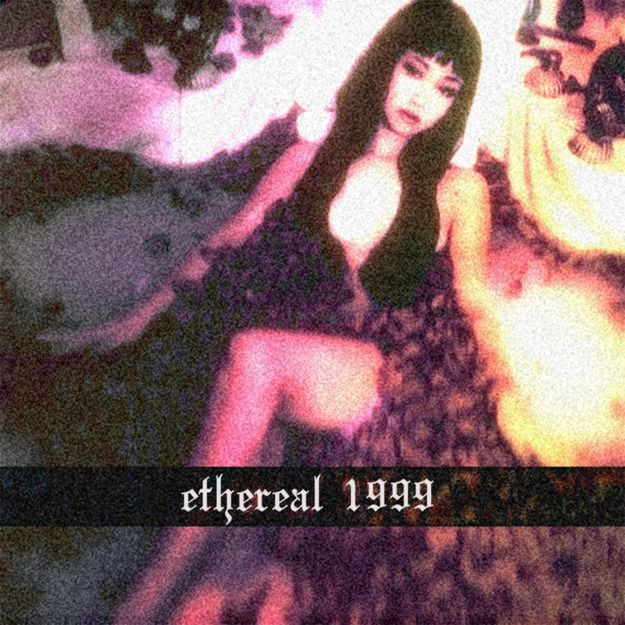 ethereal 1999 | bitoblackmane