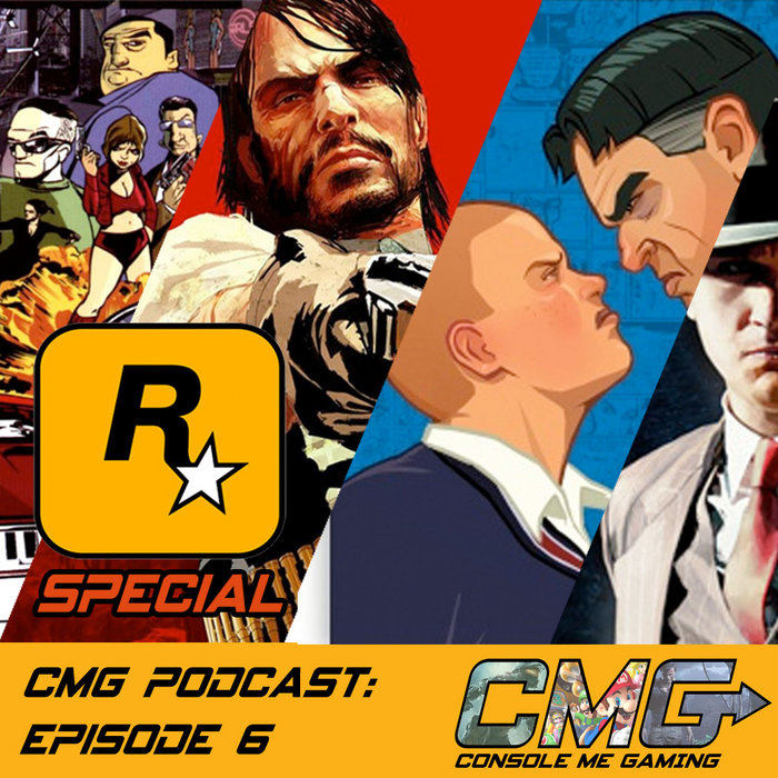 CMG Ep. 6: ROCKSTAR SPECIAL! GTA, Max Payne, Red Dead Redemption, Bully ...