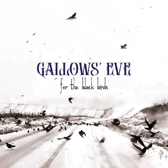 For The Black Birds | Gallows' Eve