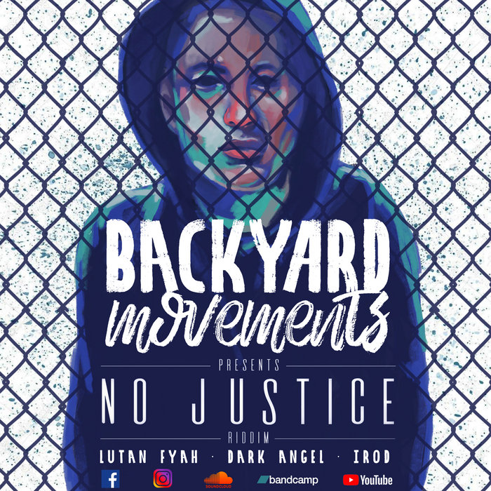 No Justice Riddim | Backyard Movements
