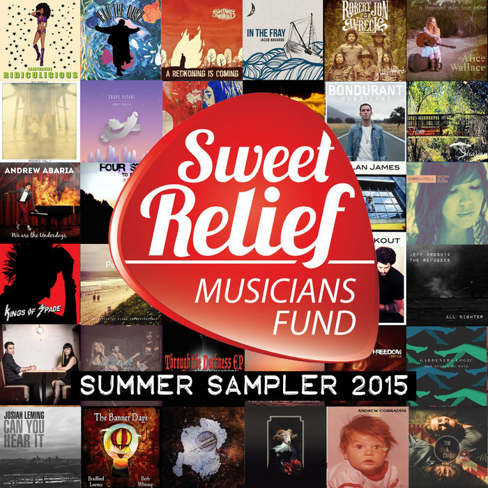 Sweet Relief Summer Sampler 2015 | Sweet Relief Musicians Fund
