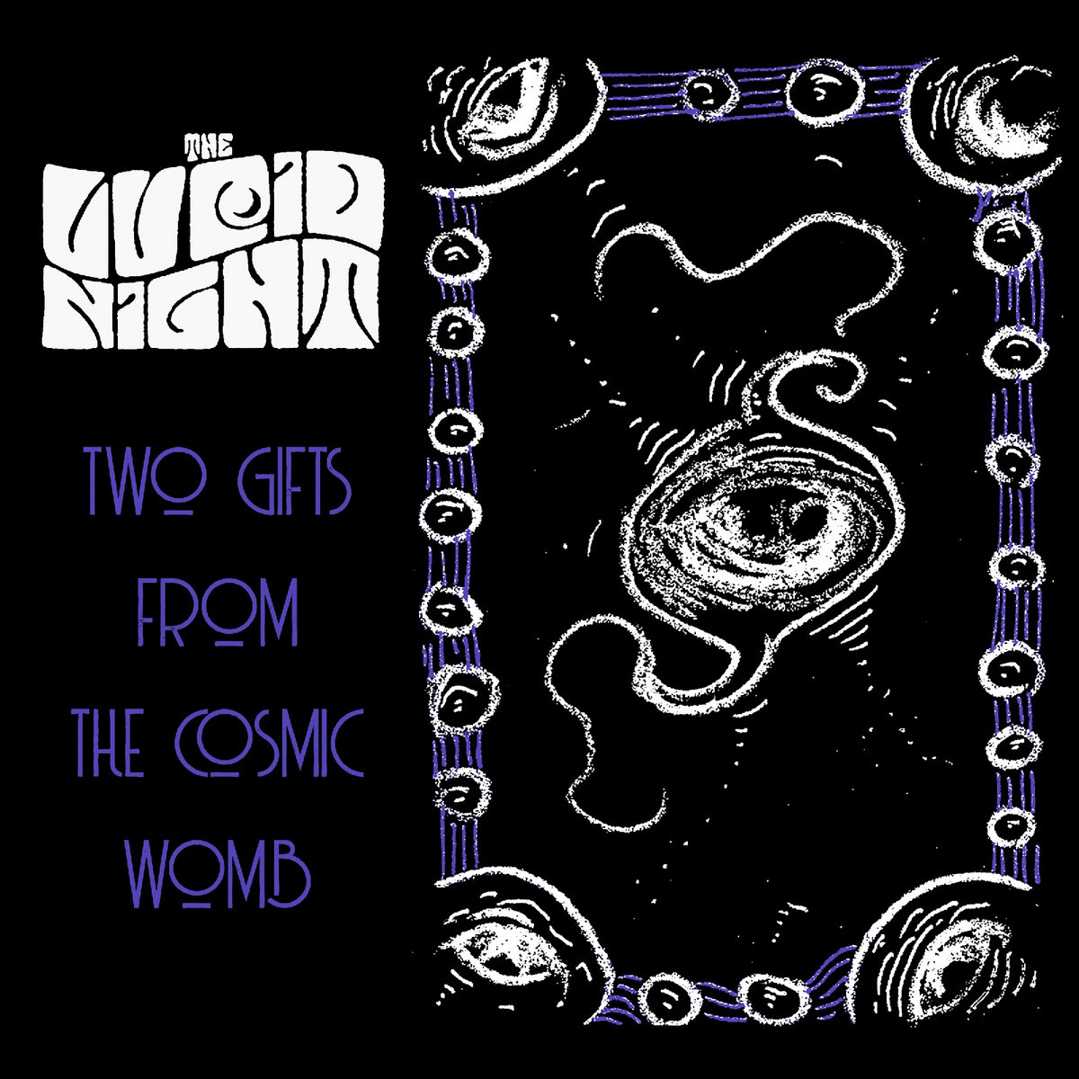Two Gifts from the Cosmic Womb | The Lucid Night