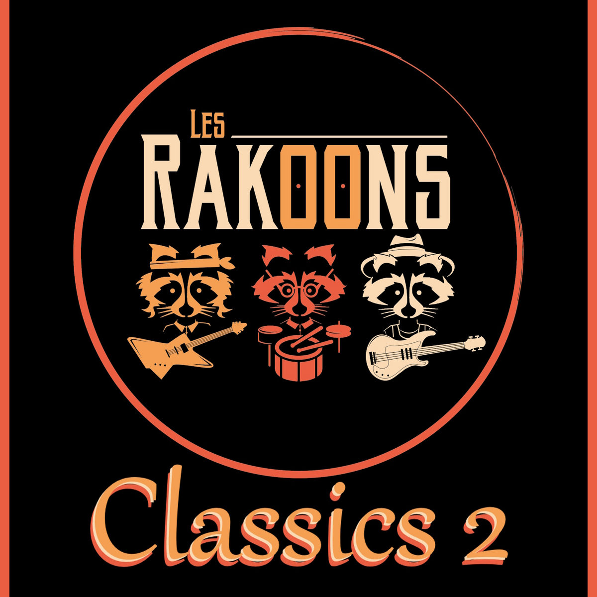 Classics 2 | Les RAKOONS