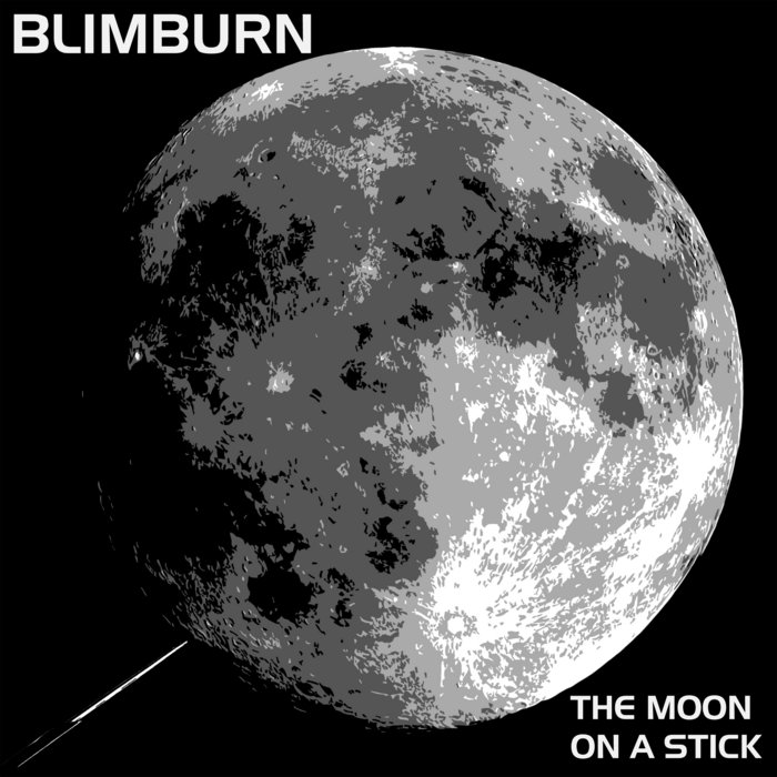 The Moon on a Stick | Blimburn