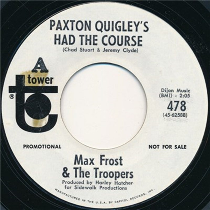 Paxton Quigleys Had The Course | Max Frost & The Troopers
