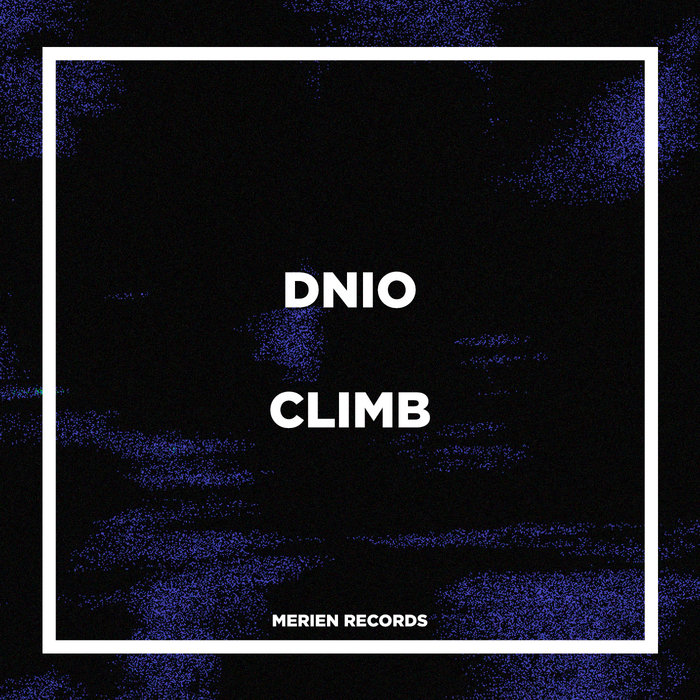 Dnio - Climb (minimal) | MERIEN RECORDS