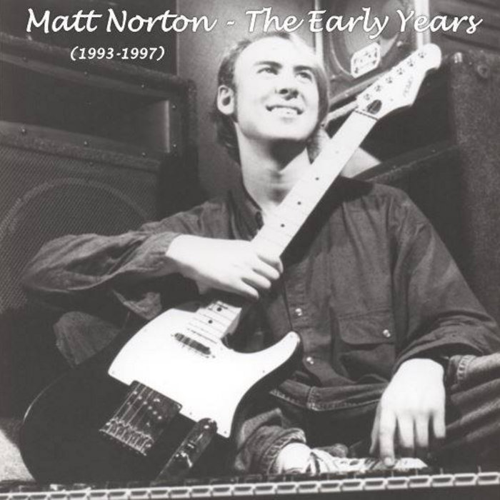 The Best Of The Early Years 1993-97 Vol. 1 | Matt Norton | Matt Norton ...