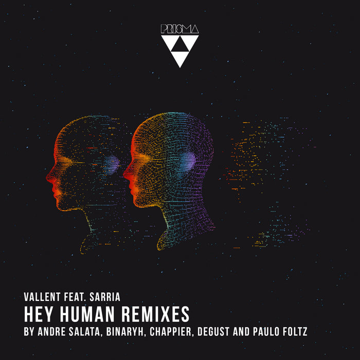 HEY HUMAN REMIXES | Vallent Feat. Sarria | Prisma Techno