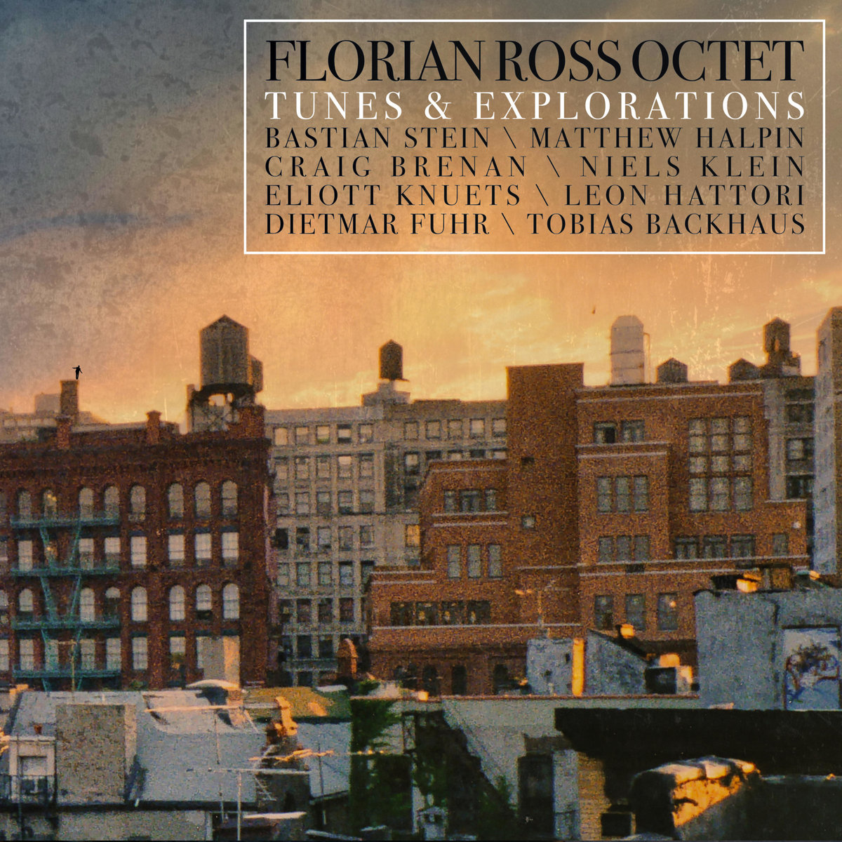 Tunes & Explorations | Florian Ross Octet | Florian Ross