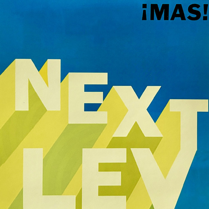 Next Lev | Mas!