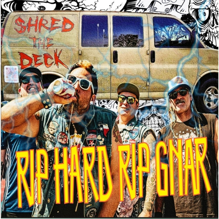 RIP HARD RIP GNAR | SHRED THE DECK