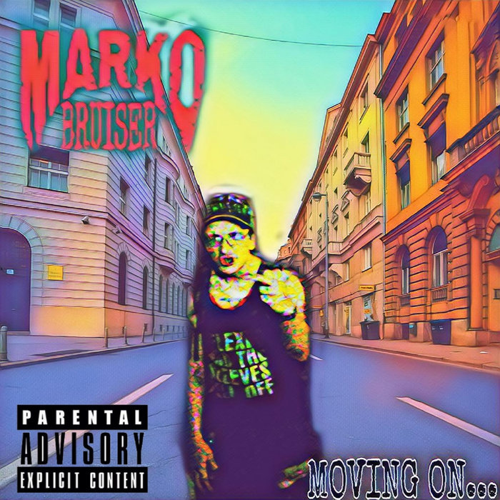 Moving On... | Marko Bruiser