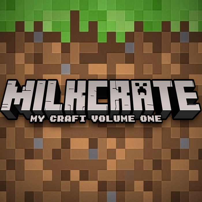 MiLKCRATE - My Craft | MiLKCRATE