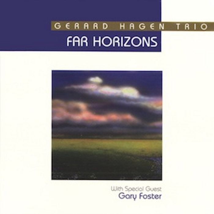 Far Horizons | Gerard Hagen Trio | Leslie Lewis & Gerard Hagen