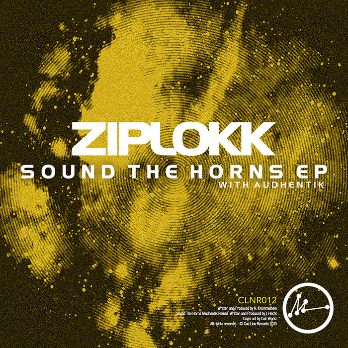 Sound The Horns EP | Ziplokk | Cue Line Records