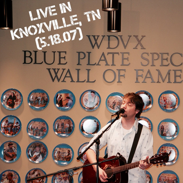 WDVX Blue Plate Special (5.18.07) | Stephen Simmons
