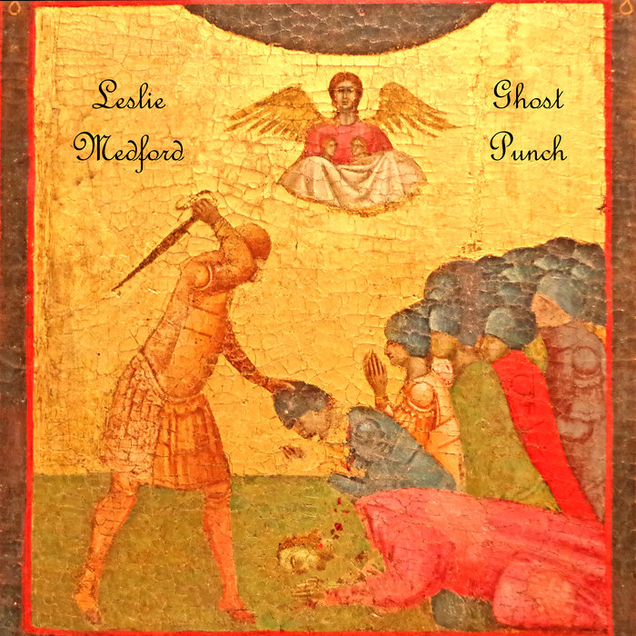 Ghost Punch | LESLIE MEDFORD