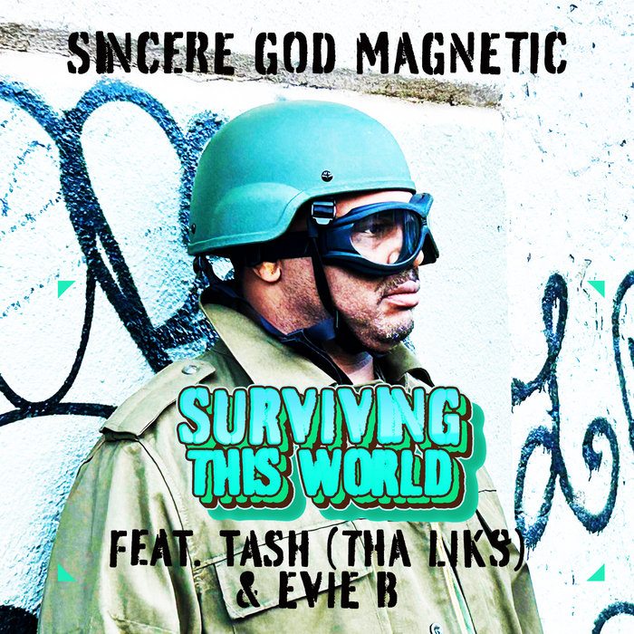 Surviving This World (feat. Tash of Tha Alkaholiks & Evie B) | Sincere ...