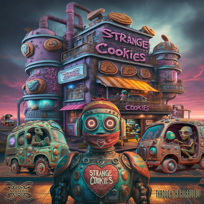 Through The Rearview | Strange Cookies (Psytribe Records) | Psytribe ...