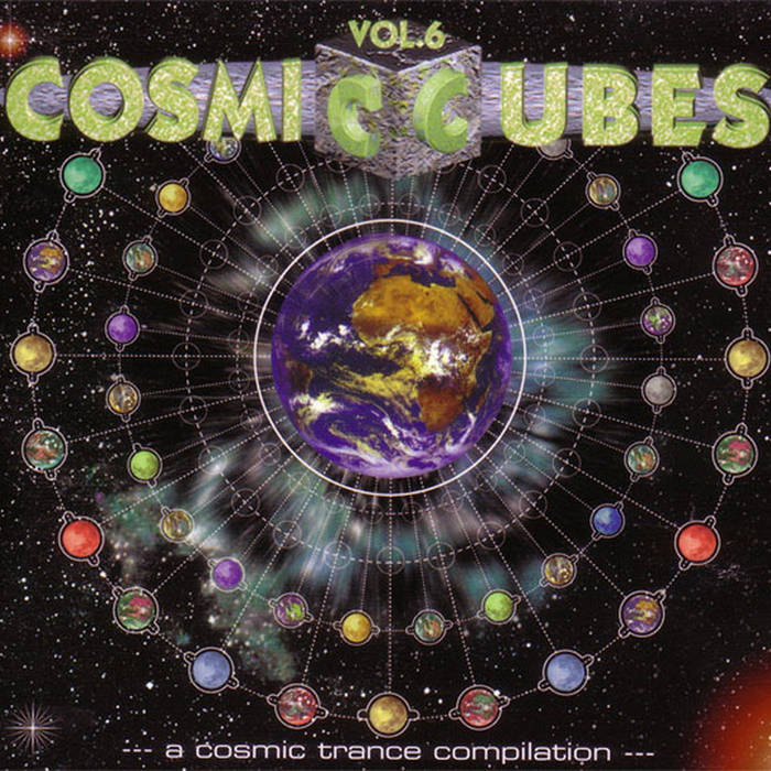 Cosmic Cubes - A Cosmic Trance Compilation Vol. VI | VA | Cosmic Cubes