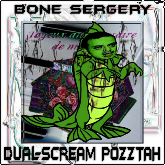 Dual-Scream Pozztah | Bone Sergery | LickNand