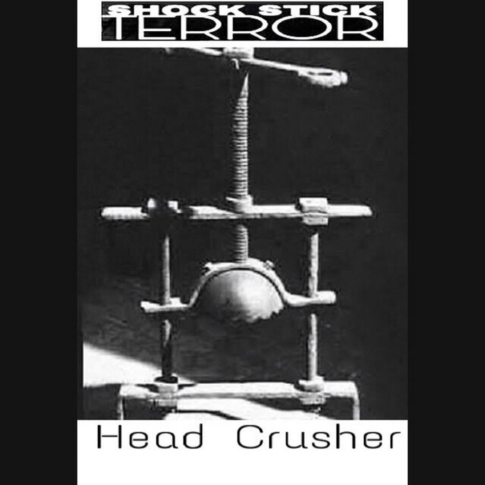 Shock Stick Terror - Head Crusher | shock stick terror