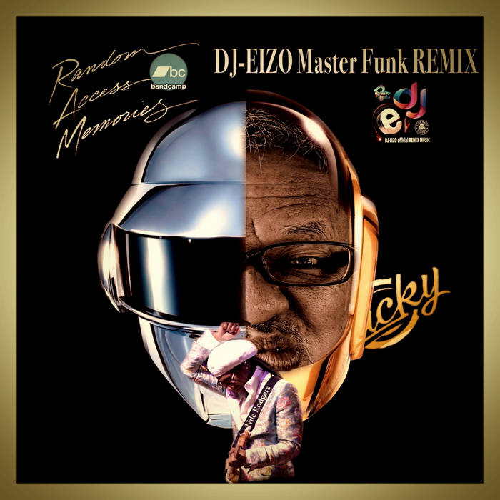 Daft Punk Ft Pharrell Williams And Nile Rodgers Get Lucky Dj Eizo