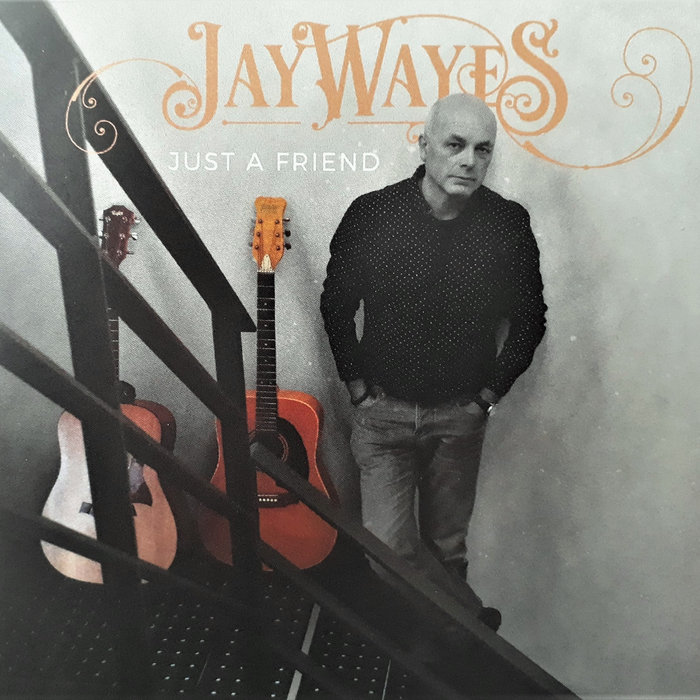 Just a friend | Jay WayeS