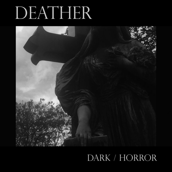 Dark / Horror | DEATHER