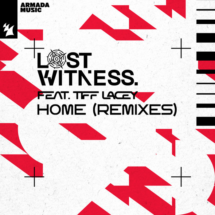 Home (Remixes) | Lost Witness feat. Tiff Lacey & Tiff Lacey | Armada Music