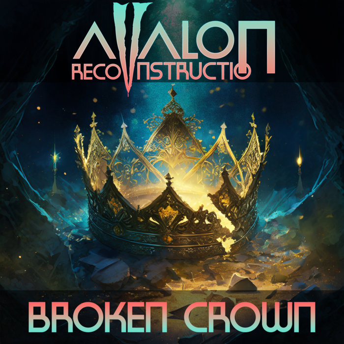 Broken Crown | Avalon Reconstruction