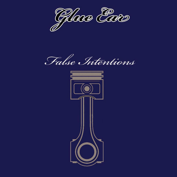 False Intentions | Glue Ear