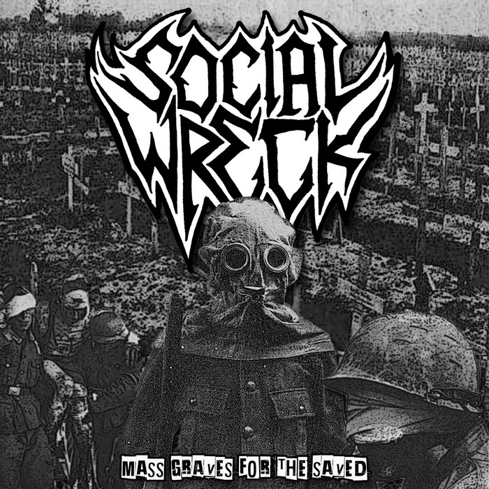 Mass Graves For The Saved | Social Wreck | CULTUS