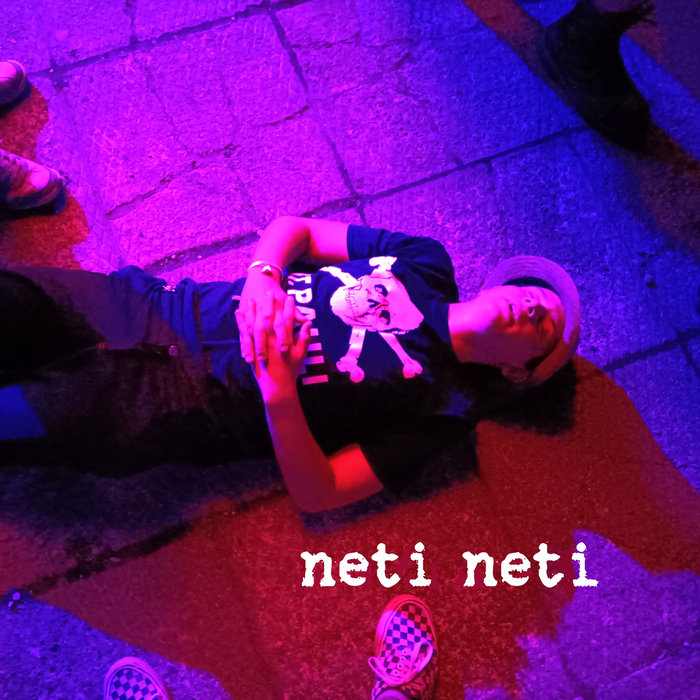 Neti Neti Ep | Neti Neti
