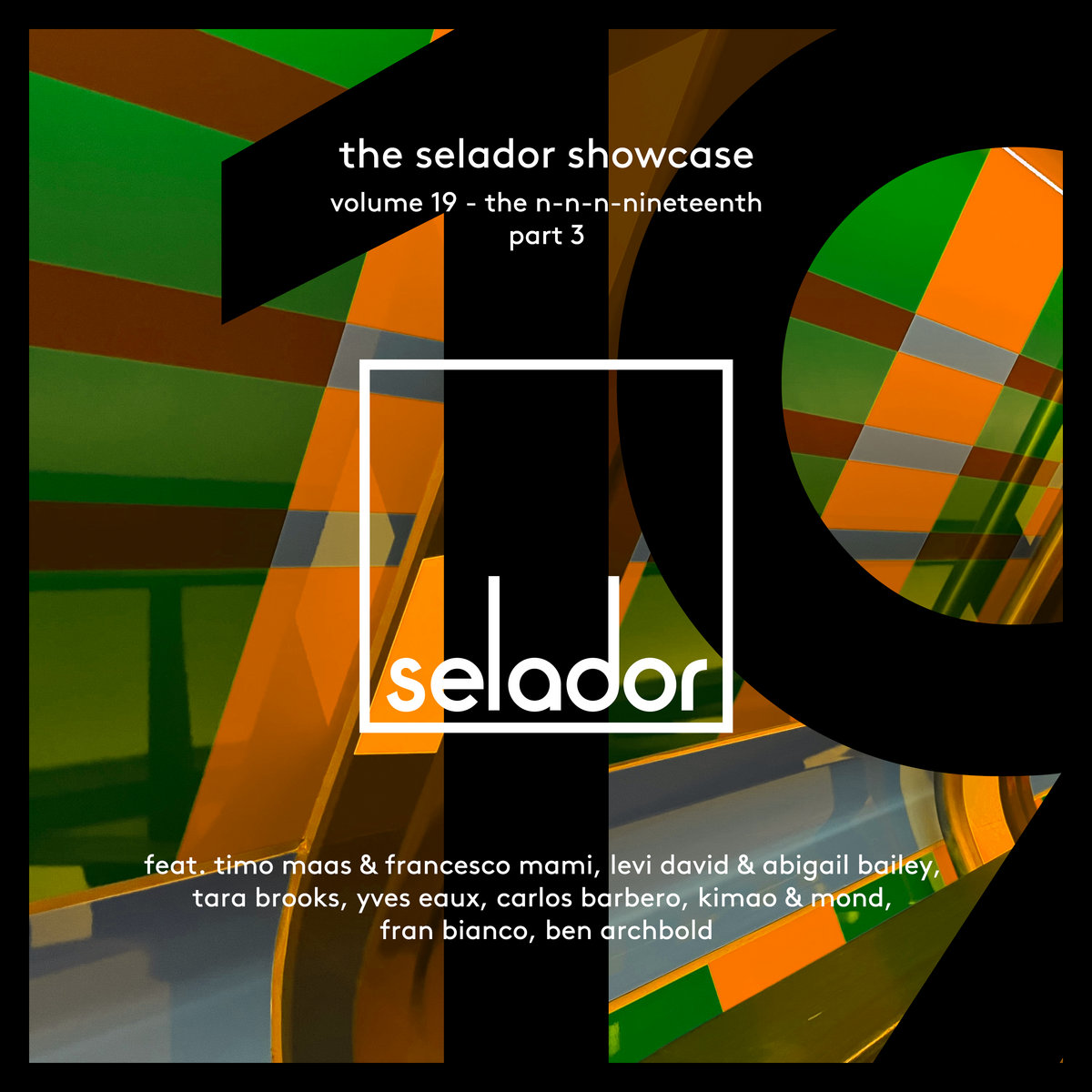 The Selador Showcase 19, Pt. 3 - Timo Maas, Francesco Mami, Abigail ...