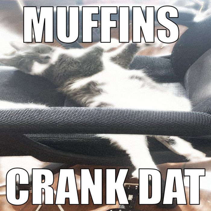 Muffins Crank Dat | Kenopro79