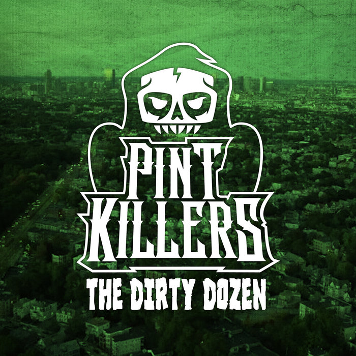 The Dirty Dozen | Pint Killers