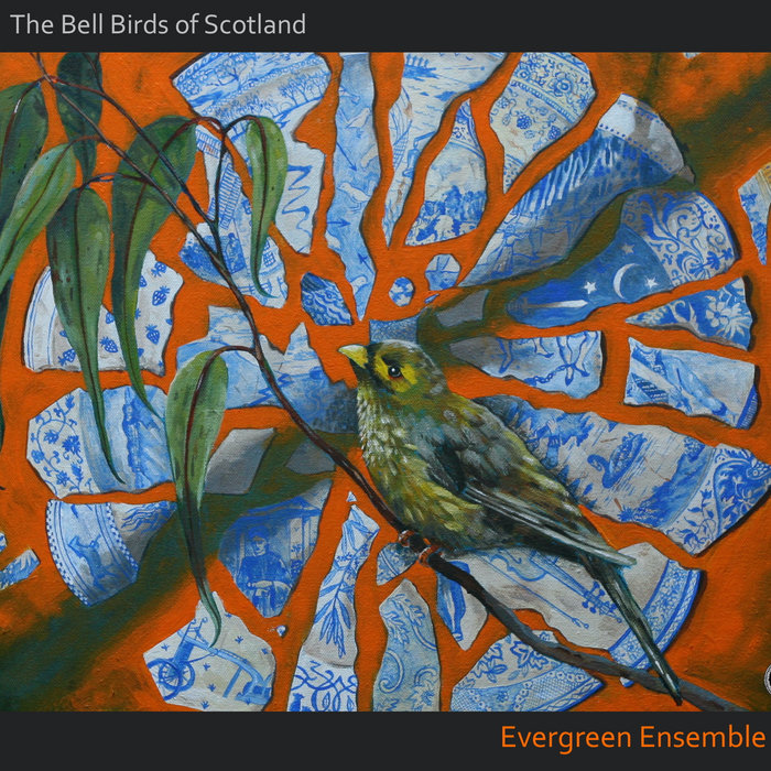 The Bell Birds of Scotland | Evergreen Ensemble
