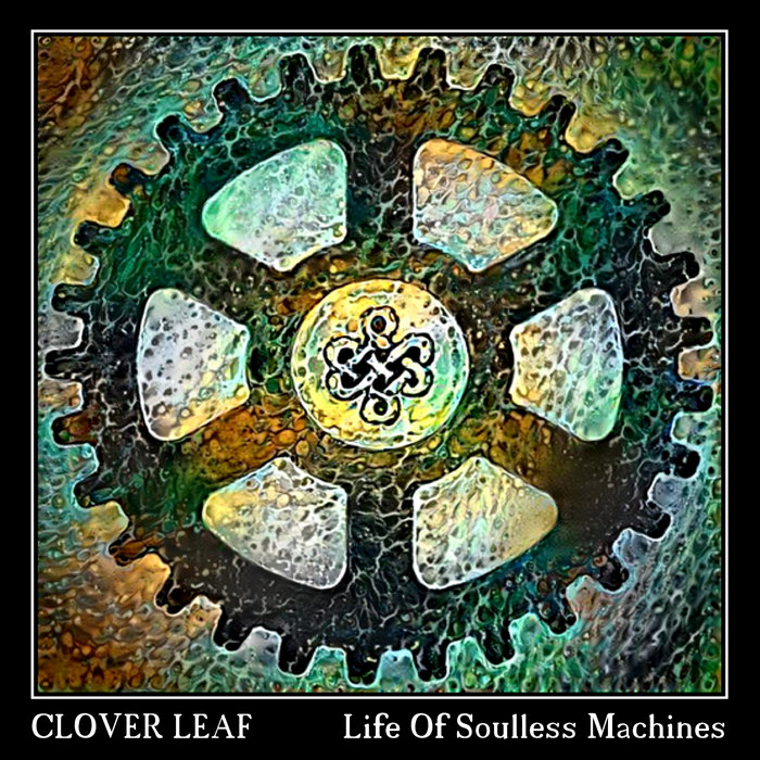 Life Of Soulless Machines | Clover Leaf (M.Nomized & Siegfried ...