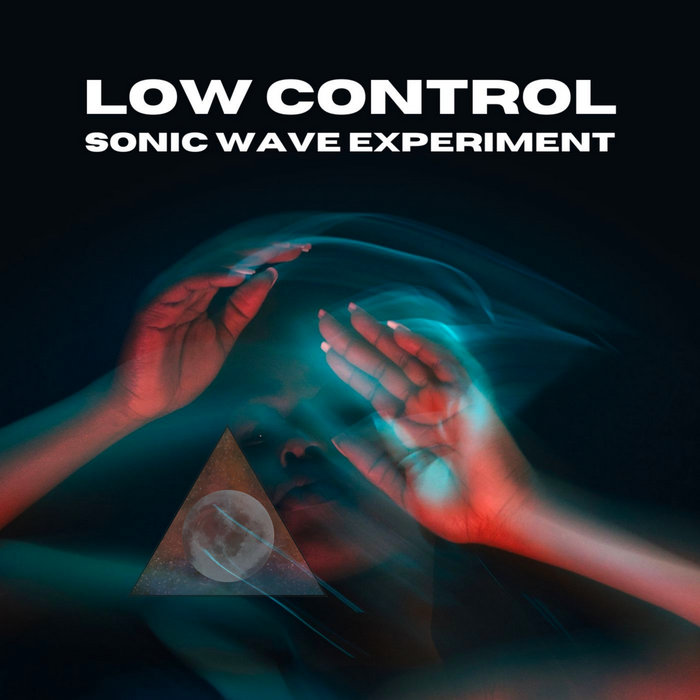 Low Control | Sonic Wave Experiment