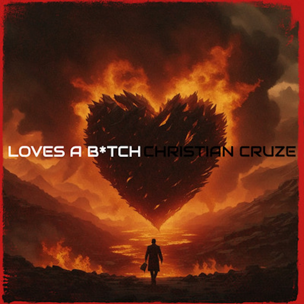 Loves a Bitch | Christian Cruze