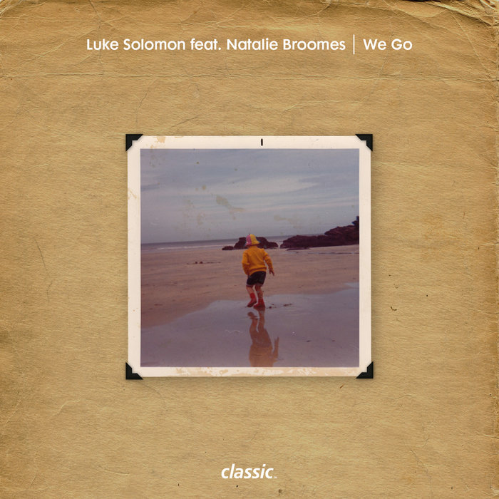 We Go | Luke Solomon featuring Natalie Broomes | Luke Solomon