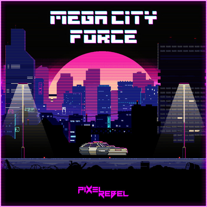 Mega City Force | PixelRebel