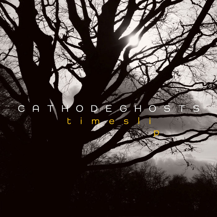 Timeslip | Cathode Ghosts