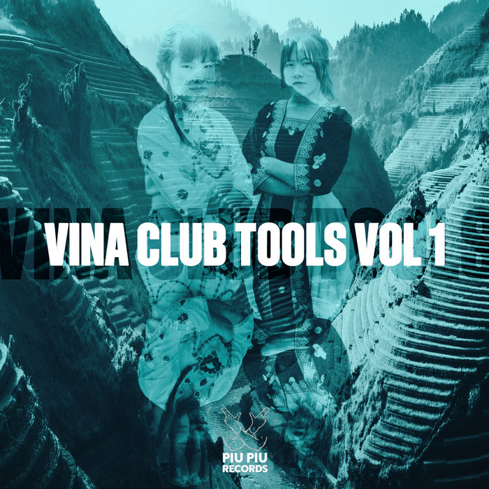 VINA CLUB TOOLS VOL 1 | SAIGON EDITS CLUB | Piu Piu Records