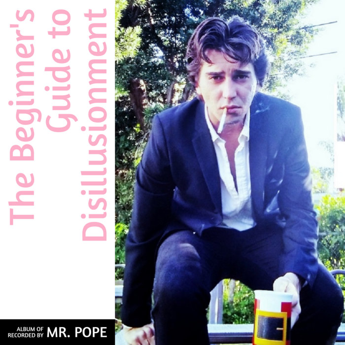 The Beginner's Guide to Disillusionment (Remastered) | Mr. Pope | Element-M