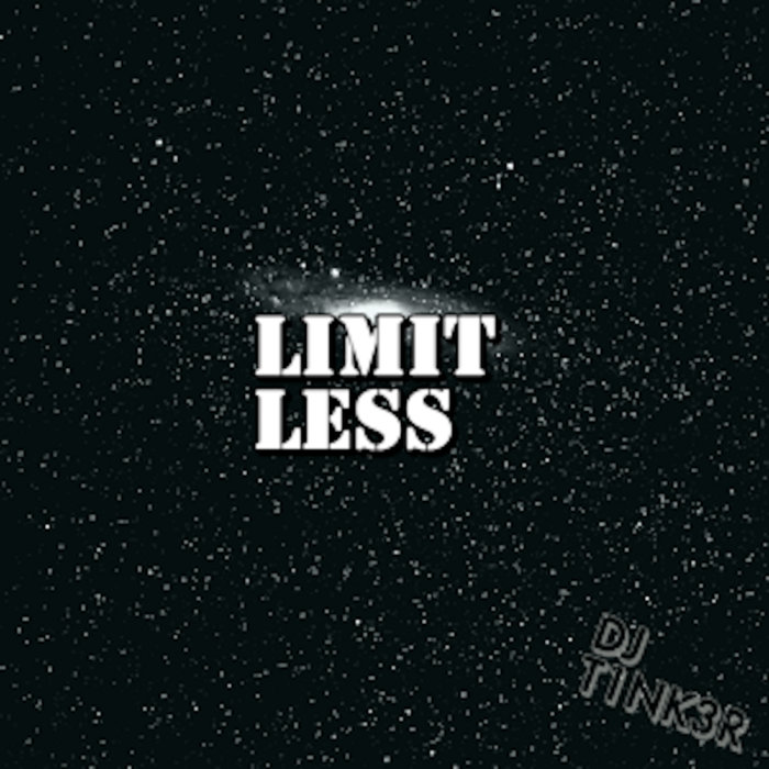 Limitless | DJ T1NK3R