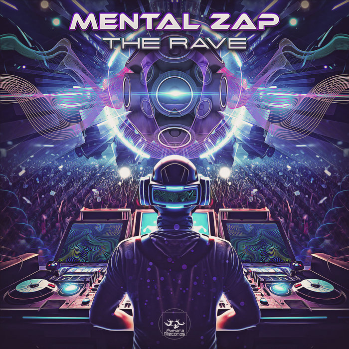 Mental Zap - The Rave (EP) | Mental Zap | Adhara Records